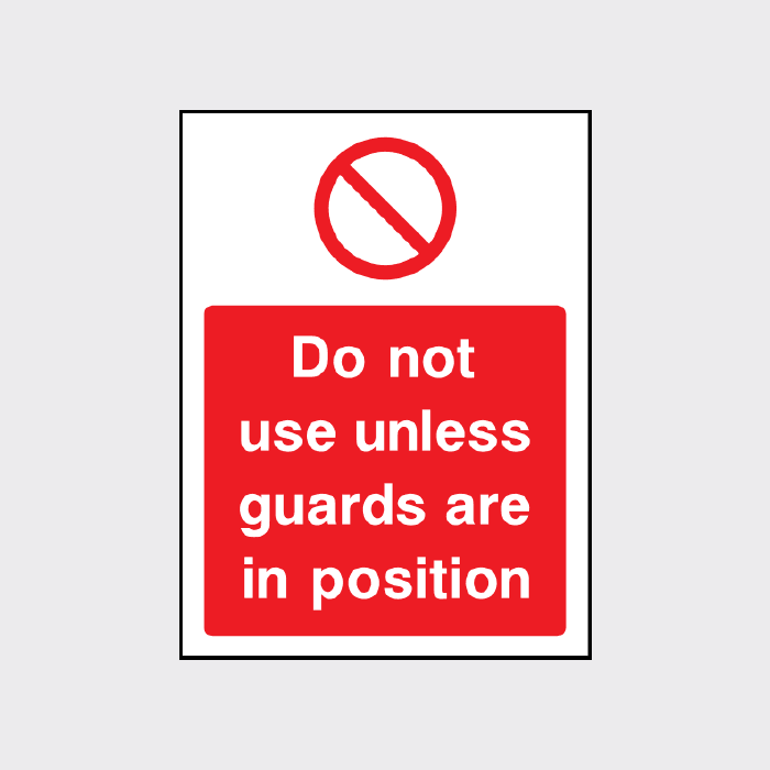 Do not use unless guards are in position Sign - The Safety Sign