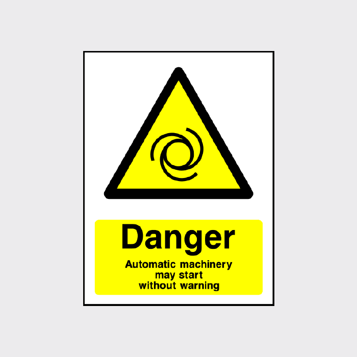 Danger Automatic machinery may start without warning Sign - The Safety Sign