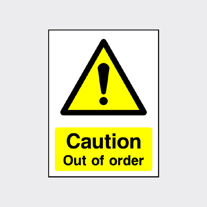 Caution Out of Order Sign - The Safety Sign
