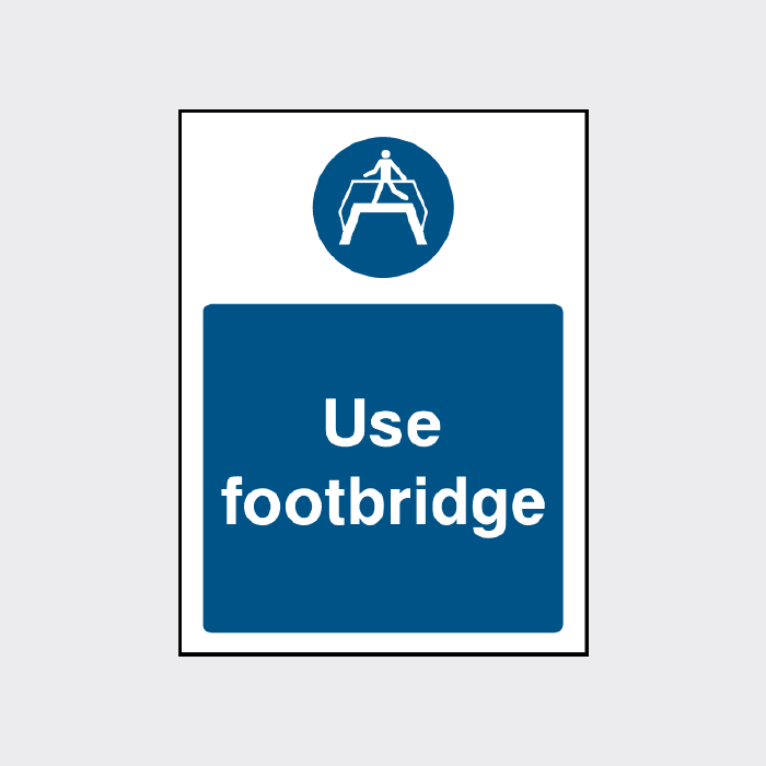 Use Footbridge Sign - The Safety Sign