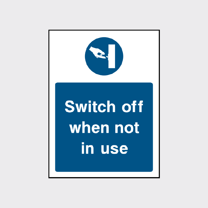 Switch Off When Not In Use Sign - 300x400mm Machinery Safety