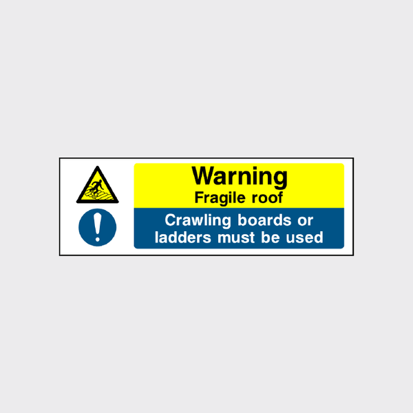 Fragile Roof Crawling Boards or Ladders Must Be Used Sign