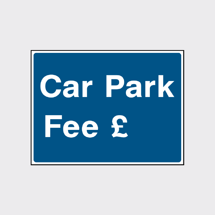 Car Park Fee £ sign – The Safety Sign Shop