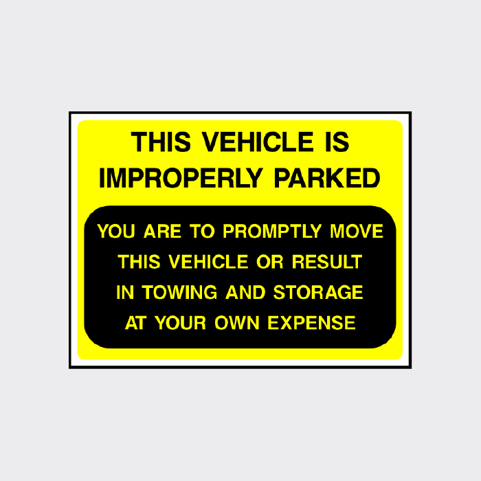 This vehicle is improperly parked sign – The Safety Sign Shop