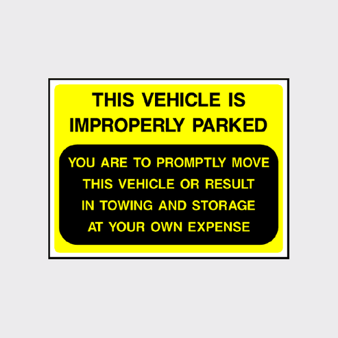 This Vehicle Is Improperly Parked Sign | Parking Notice