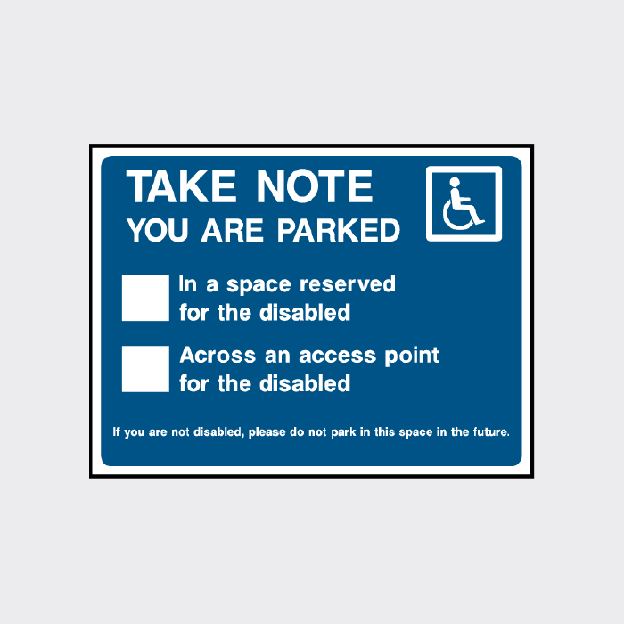 Take note - you are parked in a disabled parking spot sign – The Safety ...