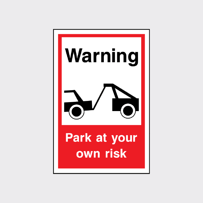 Warning Park at Your Own Risk Sign | Parking Disclaimer