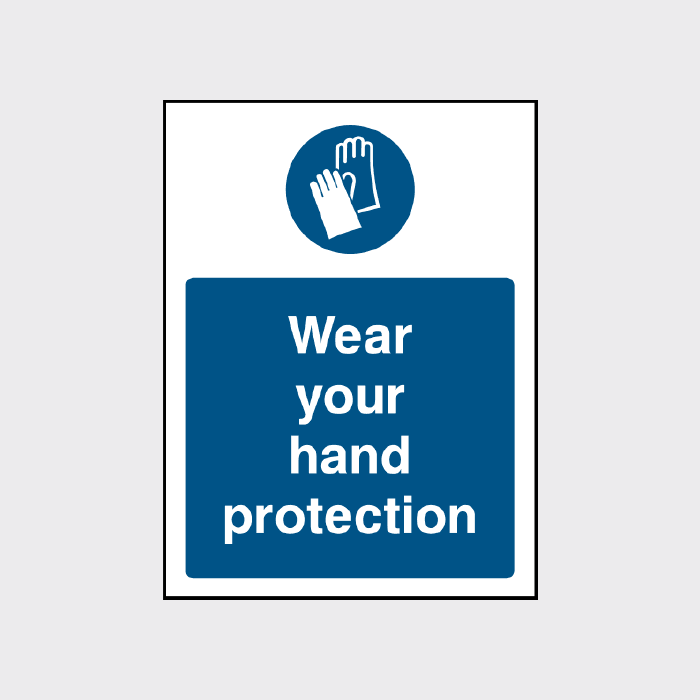 Wear your hand protection sign