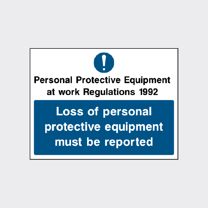 Loss of Personal Protective Equipment Must Be Reported Sign