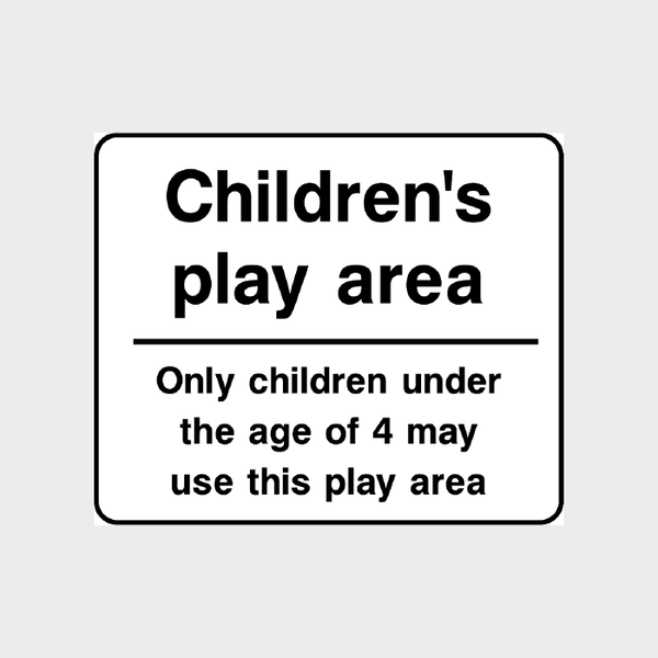 Only Children Under Age 4 May Use This Play Area Sign