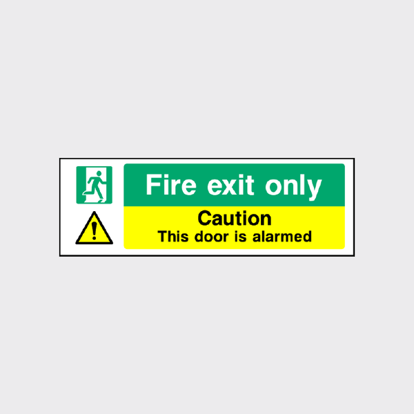 Fire Exit Only Caution This door is alarmed Sign - The Safety Sign