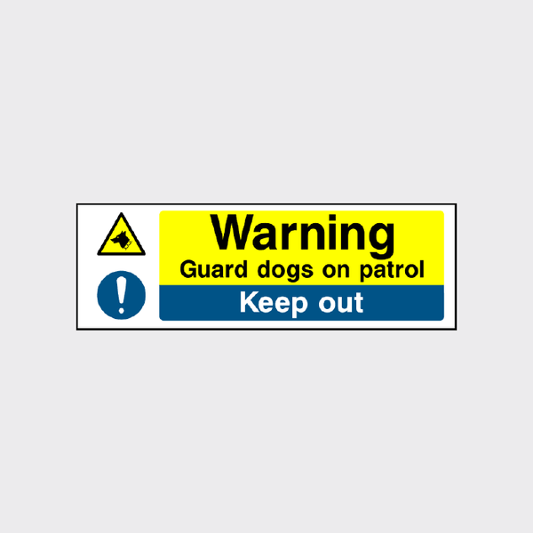Warning Guard dogs on patrol Sign - The Safety Sign