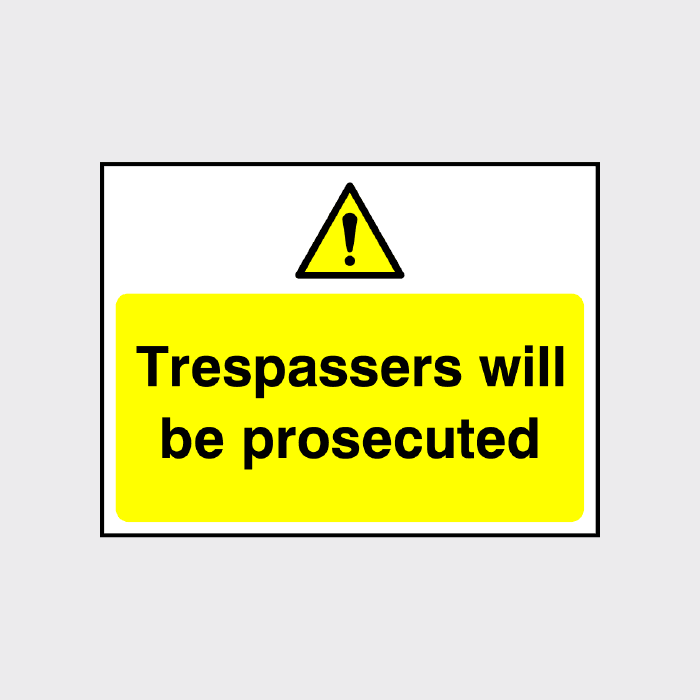 Trespassers will be prosecuted sign - The Safety Sign