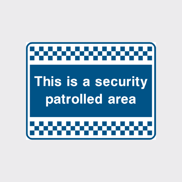 This is a security patrolled area sign