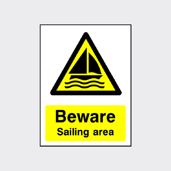 Beware Sailing Area Sign - The Safety Sign Shop